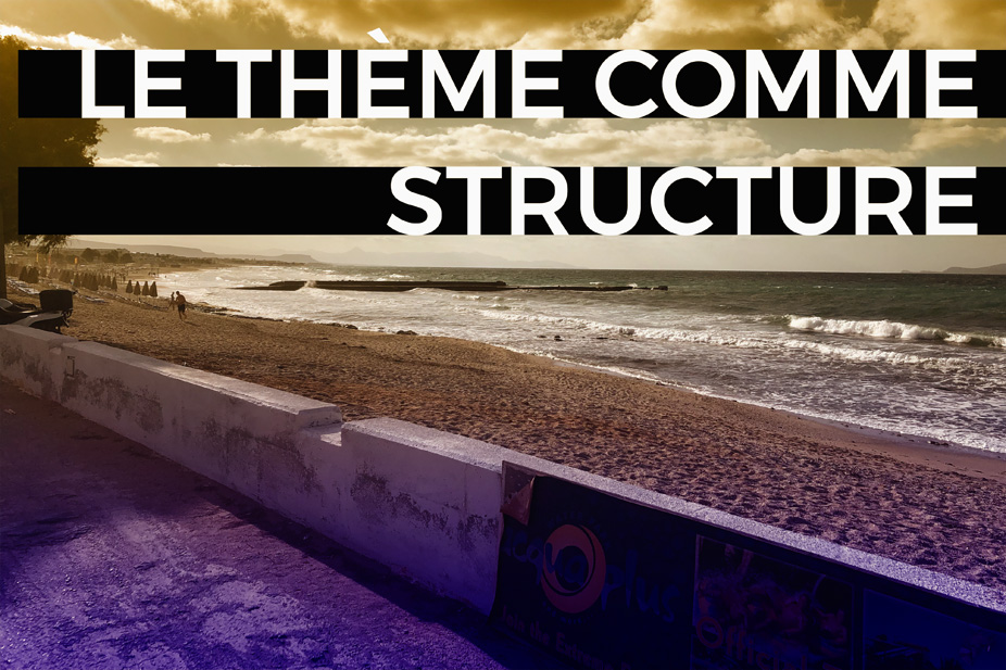 Le thème comme structure | Le Fictiologue